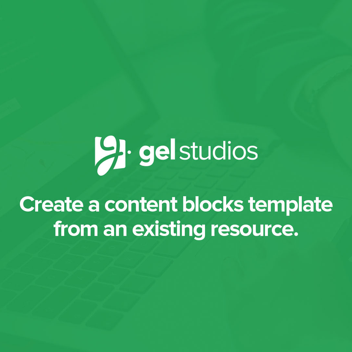 MODX Content Blocks: turn a layout on a resource in to a template.